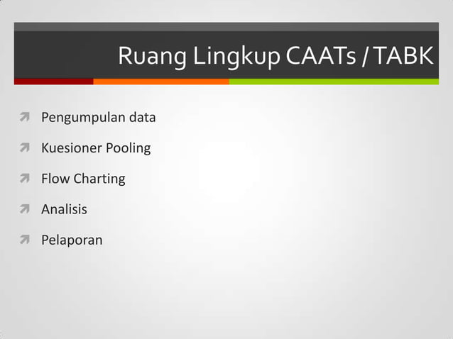 COMPUTER ASSISTED AUDIT TECHNIQUES (CAATS) / TABK | PPTX