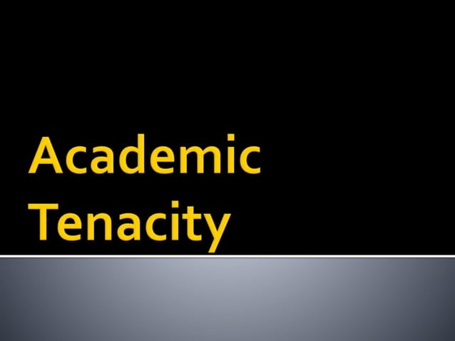 Academic Tenacity | PPTX
