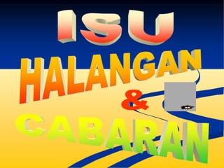 CABARAN DAN HALANGAN SEBAGAIPENGAWAS.ppt