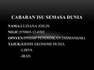 Cabaran isu semasa dunia luziana | PPTX