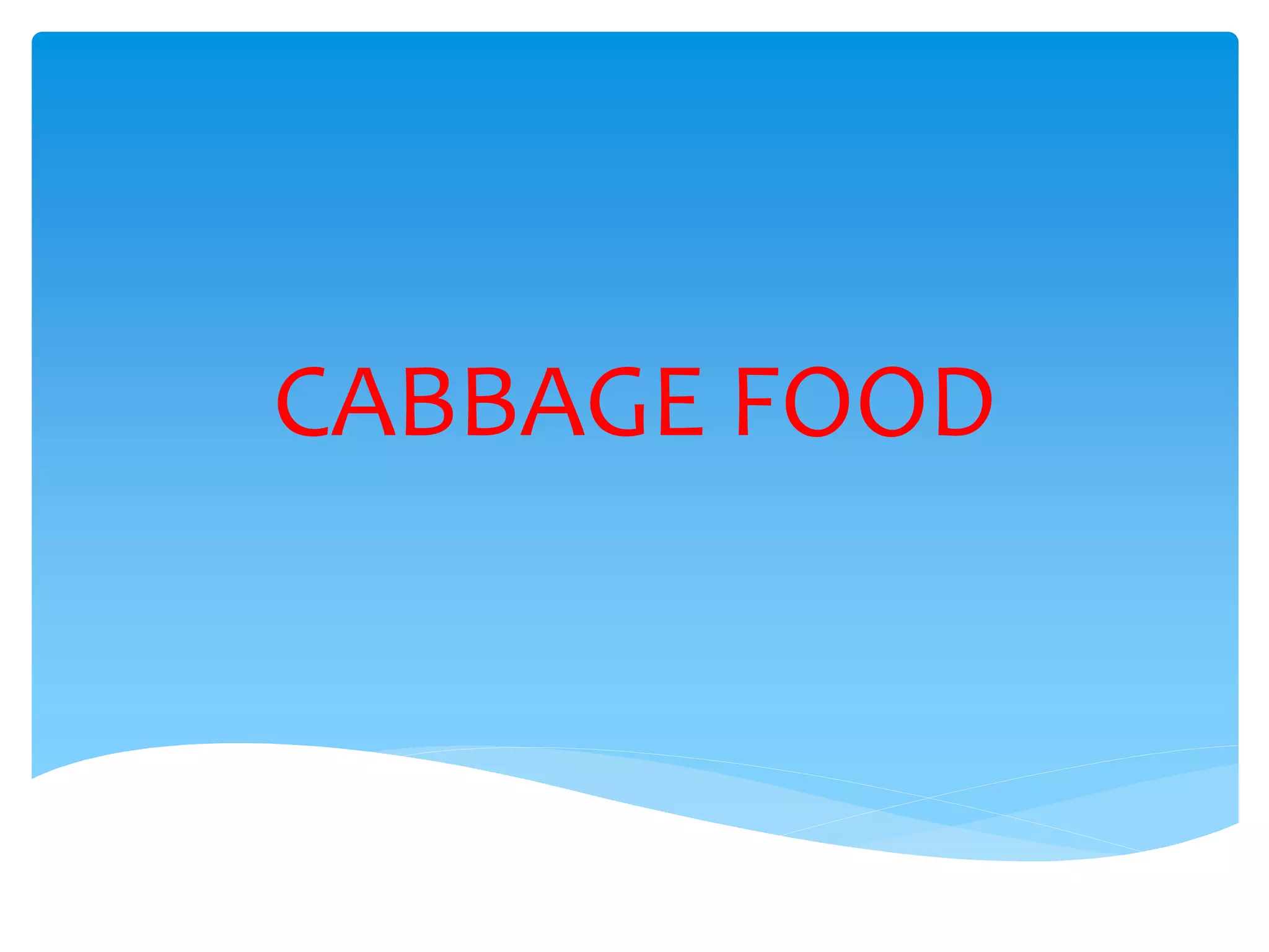 Cabbage food | PPTX