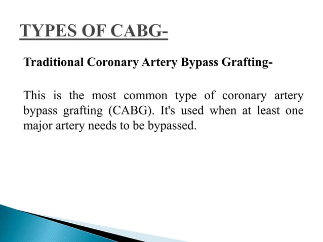 CABG | PPTX | Heart and Cardiovascular Diseases | Diseases and Conditions