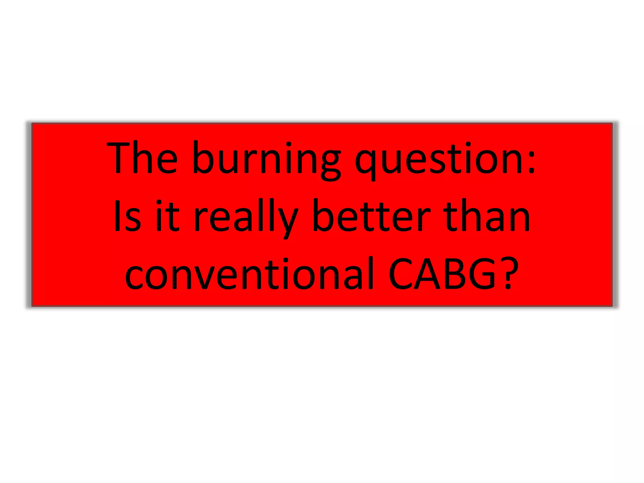 Cabg with lima rima | PPTX | Heart and Cardiovascular Diseases ...