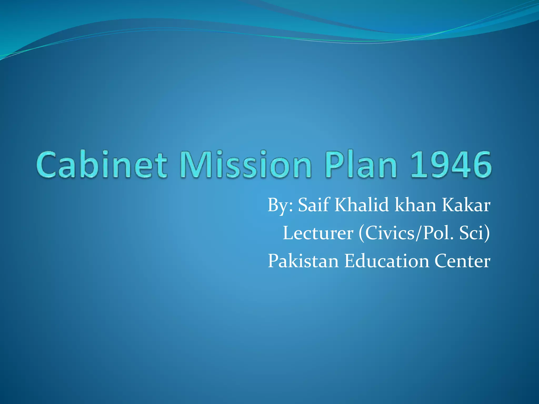 Cabinet mission plan and simla conference | PPTX