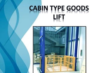 Cabin Type Goods Lift Chennai, Tamil Nadu, Andhra, Kerala, Karnataka ...
