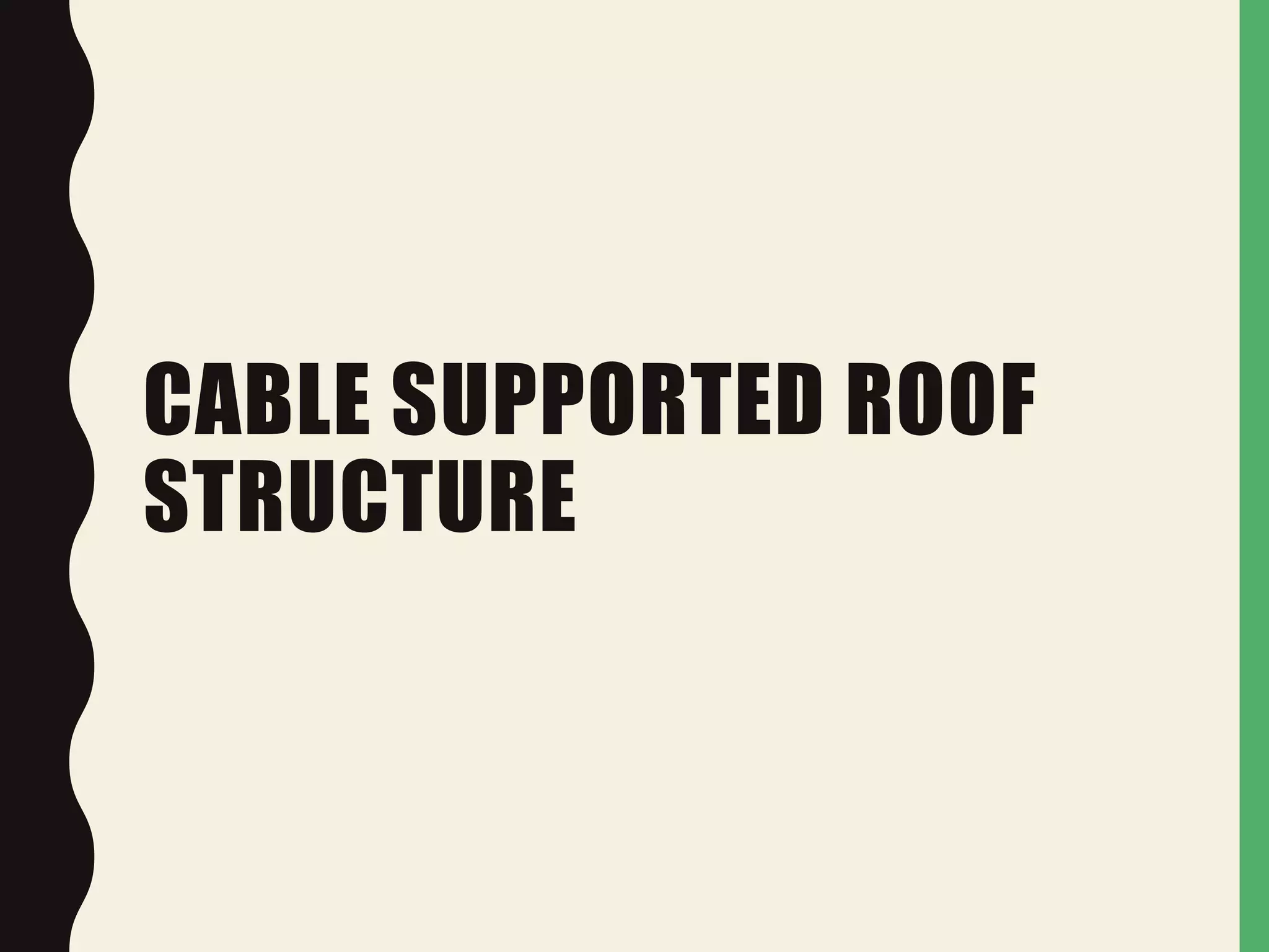Cable SUPPORTED STRUCTURE | PPTX