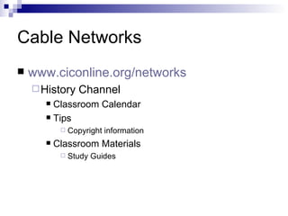 Cable in The Classroom: A Resource for All Teachers | PPT