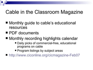 Cable in The Classroom: A Resource for All Teachers | PPT