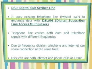 Cable connection (Dial-up, FTTH, DSL) | PPTX | Computer Networking | Computing