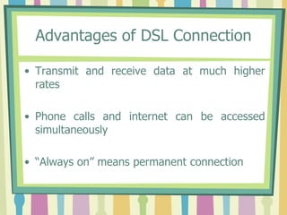 Cable connection (Dial-up, FTTH, DSL) | PPTX | Computer Networking | Computing