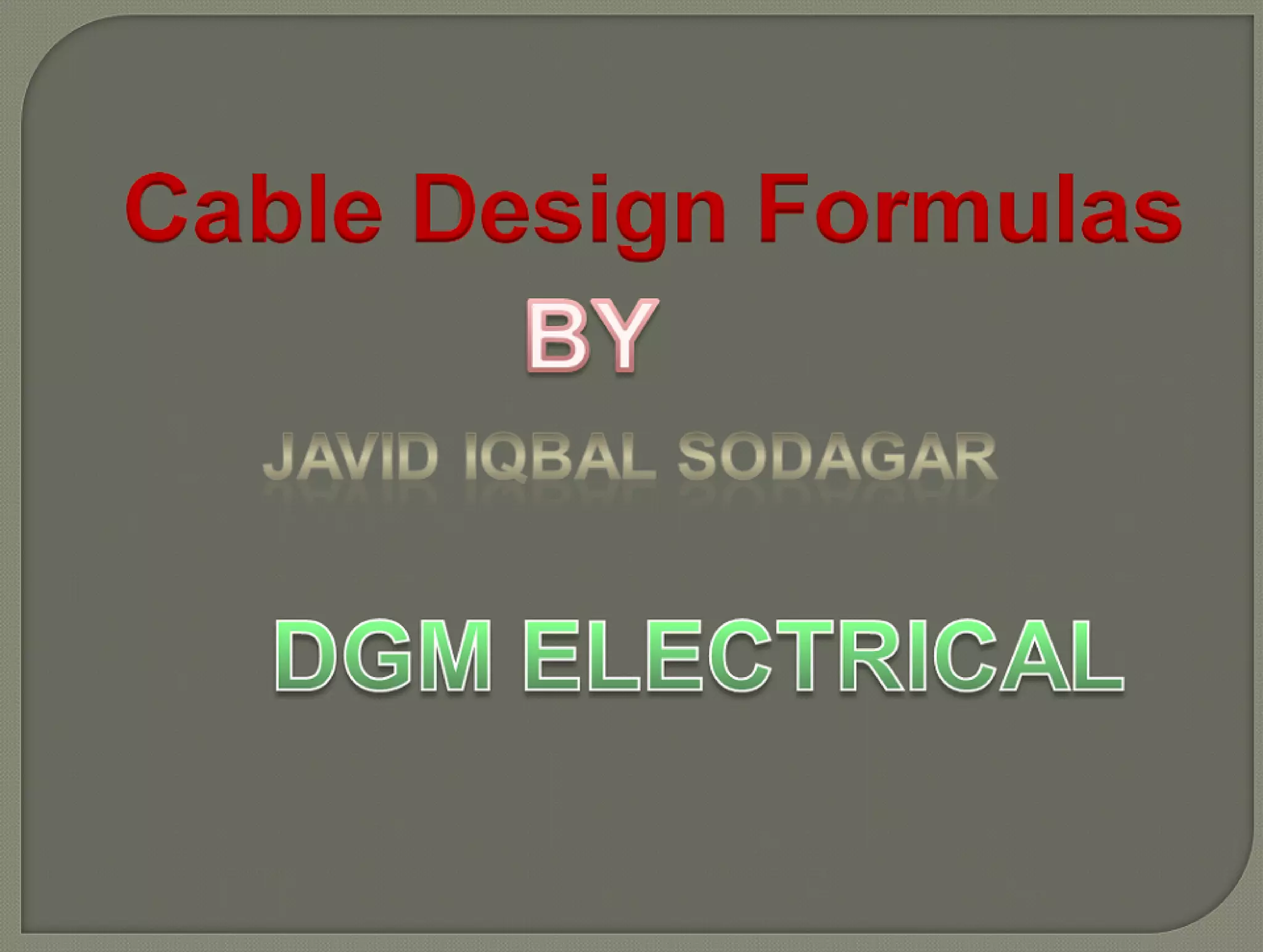 Cable design formula by javid iqbal sodagar | PPT
