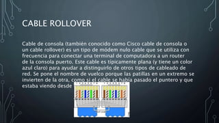 Cable directo,cruzado y rollover | PPTX
