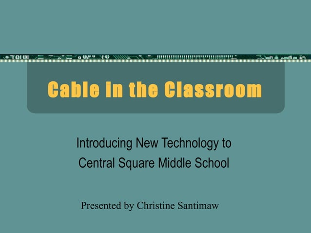 Cable in the classroom | PPT | Education industry | Industries