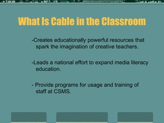 Cable in the classroom | PPT | Education industry | Industries
