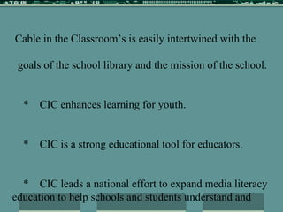 Cable in the classroom | PPT | Education industry | Industries