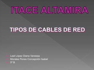 Cable red leal lopez | PPTX