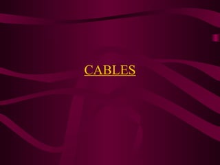 Cables and types of cables presentation details | PPT