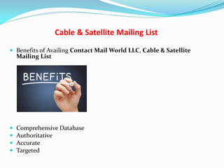 Cable & satellite mailing list | PPT