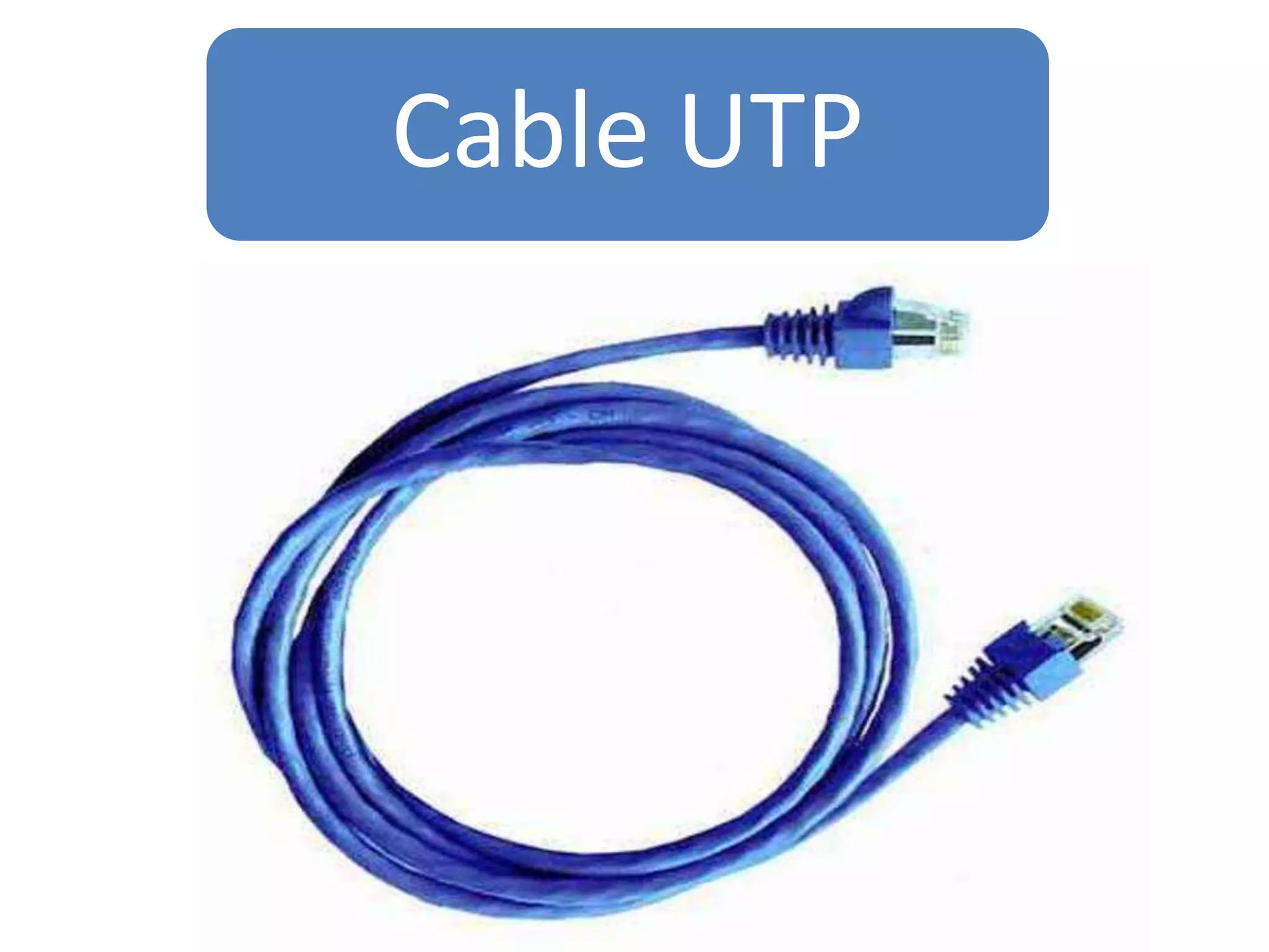 Cable utp | PPTX