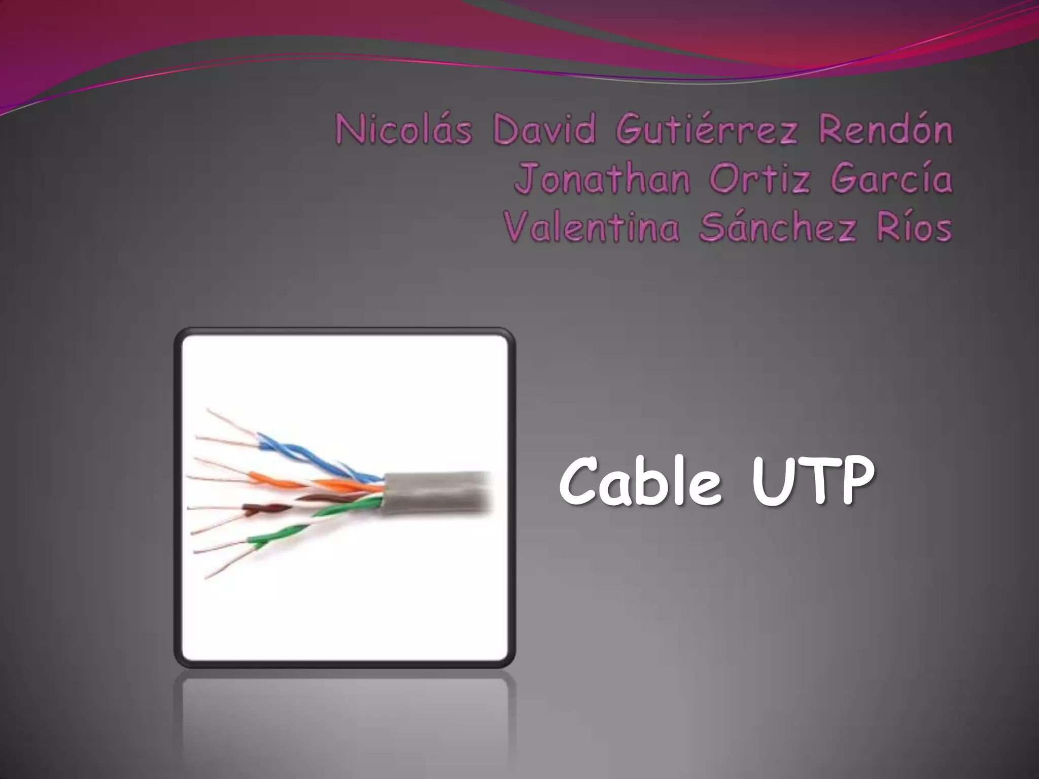 Cable utp | PPTX | Computer Networking | Computing
