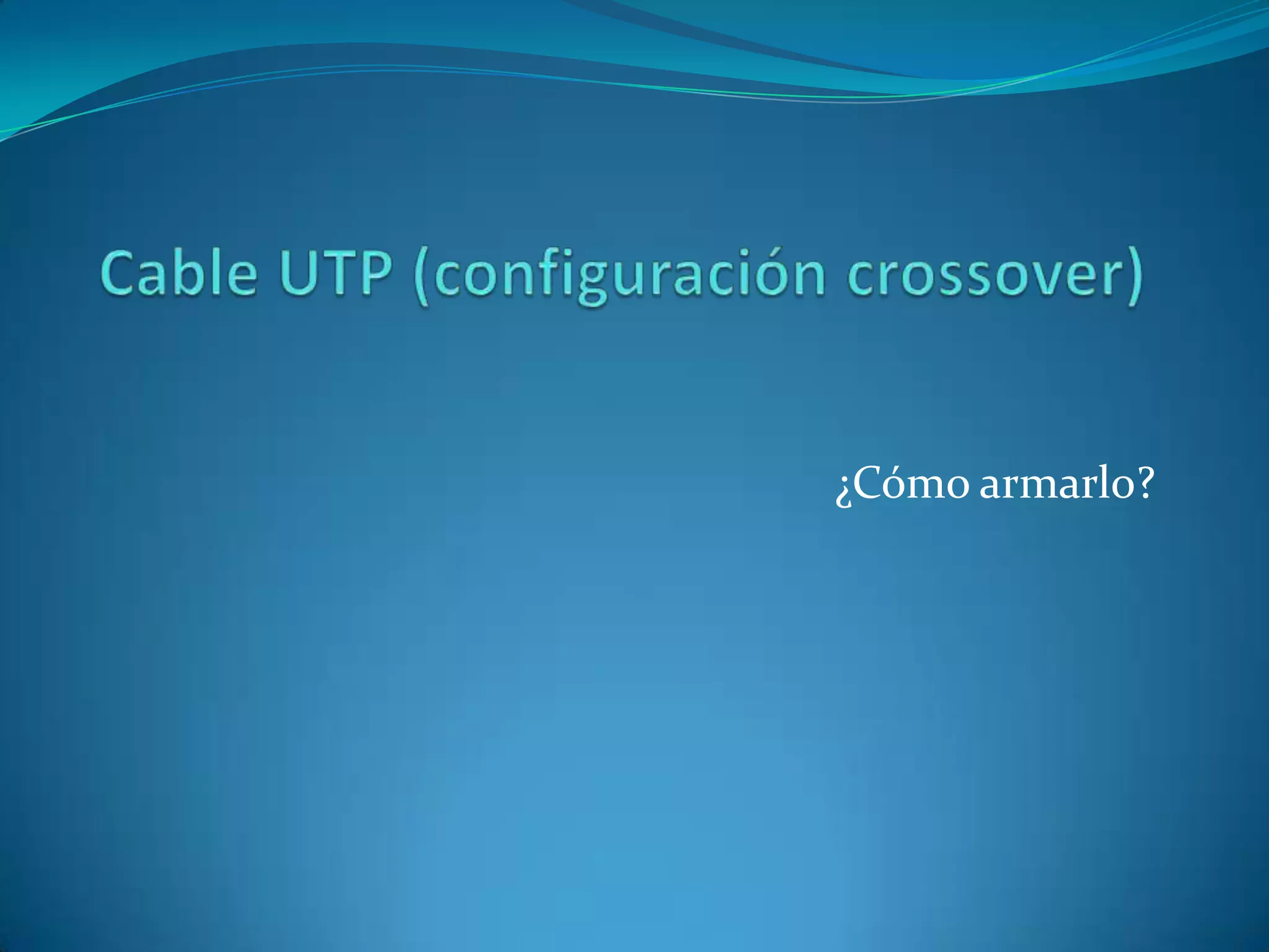 Cable utp (configuración crossover) | PPTX