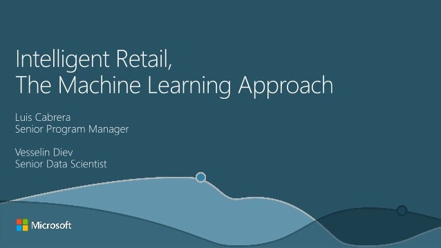 Cortana Analytics Workshop: Intelligent Retail -- The Machine Learnin…