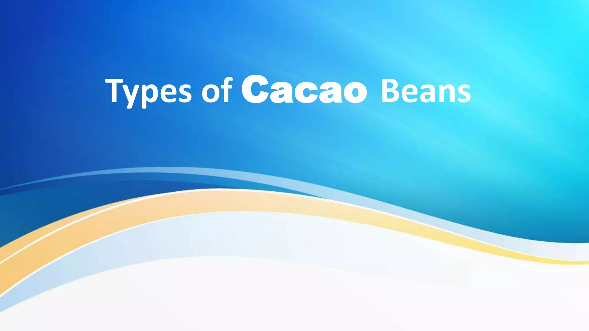 Cacao varieties and its climatic requirements | PPTX