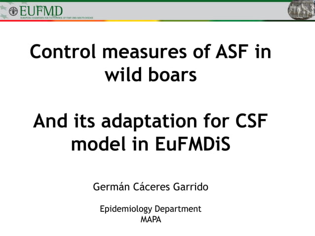 EuFMDiS Meetings 01/2020 - Control measures of ASF in wild boars and ...