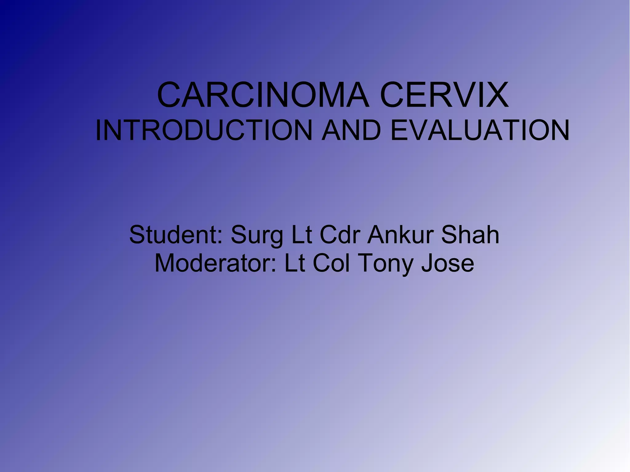 Ca cervix evaluation and staging | PPT