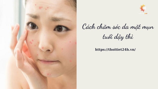 cach-cham-soc-da-mat-mun-tuoi-day-thi | PPT