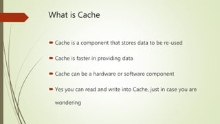 Cache is your best friend | PPT | Free Download