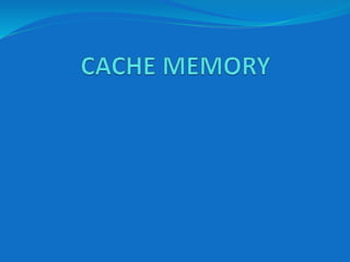 Cache memory | PPTX | Data Storage and Warehousing | Computing