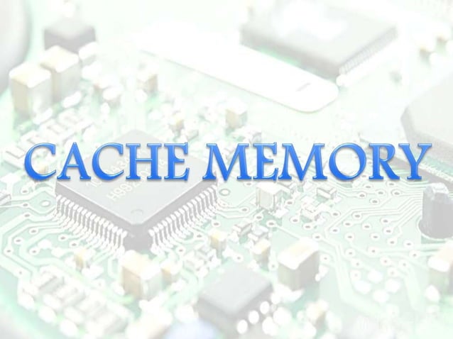 Cache memory | PPTX