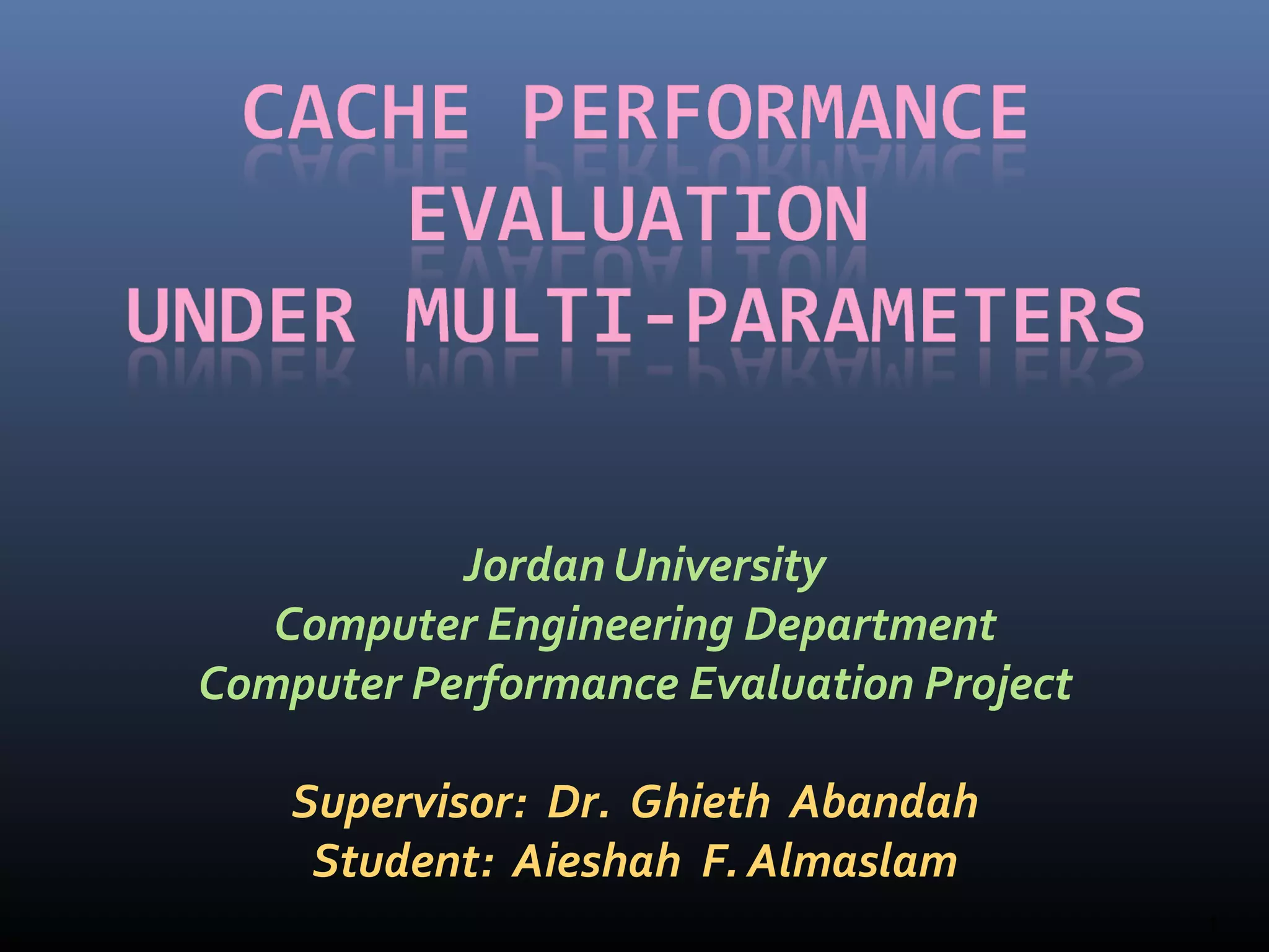 Cache Performance Evaluation under Multi-parameters Using SMPCache ...