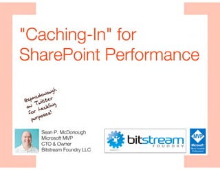 "Caching-In" for SharePoint Performance | PPT