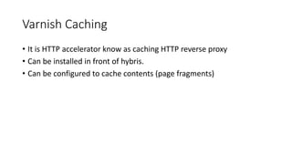 SAP hybris Caching and Monitoring | PPTX | Databases | Computer Software and Applications