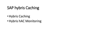 SAP hybris Caching and Monitoring | PPTX