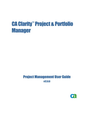 Ca Clarity PPM Project Management User Guide | PDF