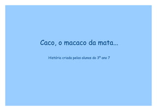 Caco, o macaco 1 - 3º Ano | PDF