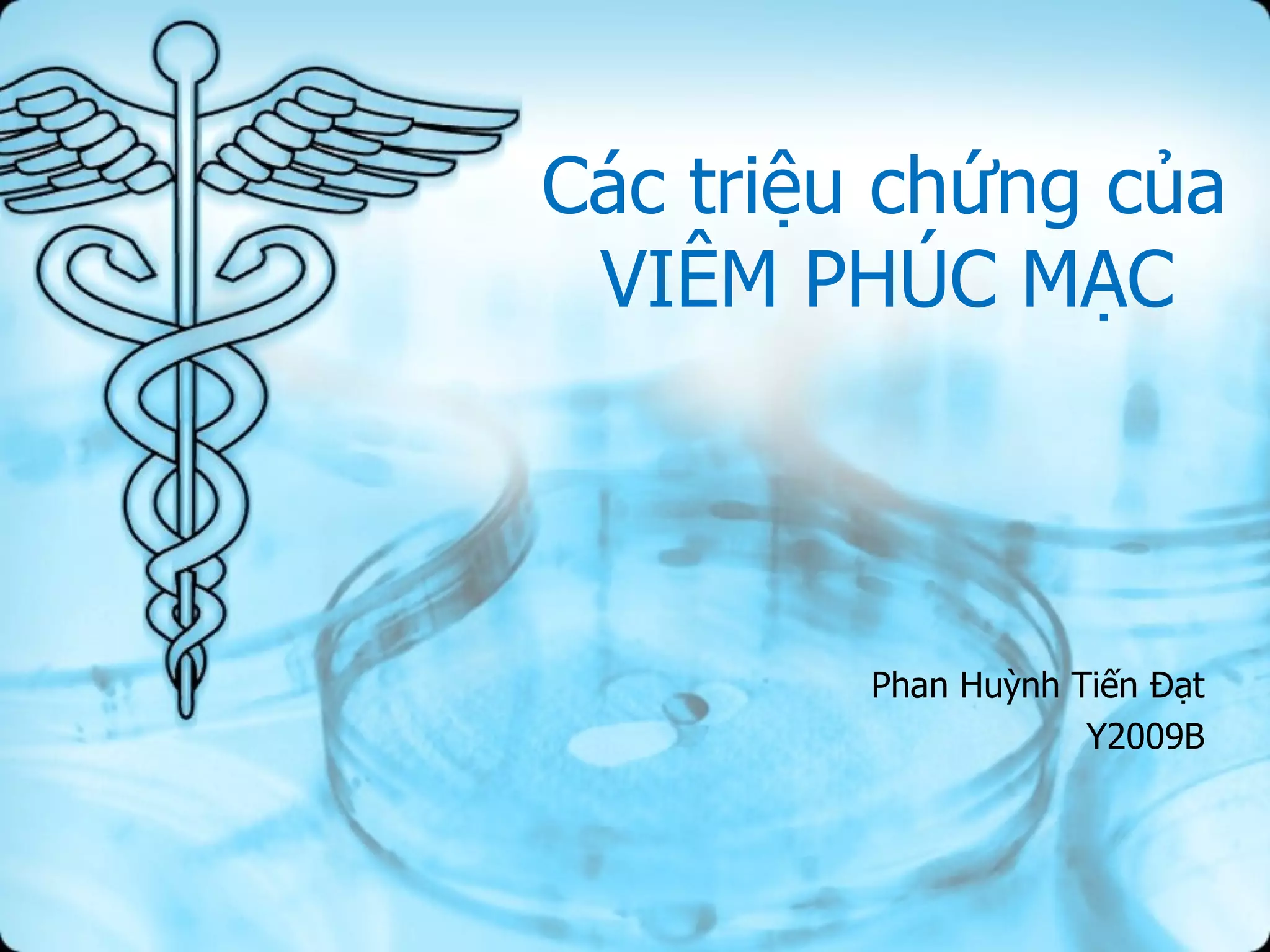 Cac trieu chung cua viem phuc mac | PPT