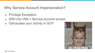 CactusCon 2019: Exploiting IAM in GCP | PPT