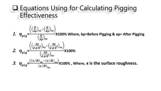 Caculation of pigging effectiveness | PPTX