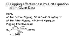 Caculation of pigging effectiveness | PPTX