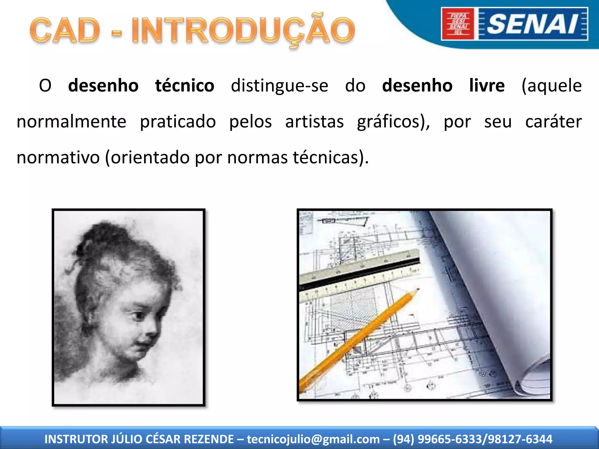 Cad - Desenho Assistido por Computador | PPTX