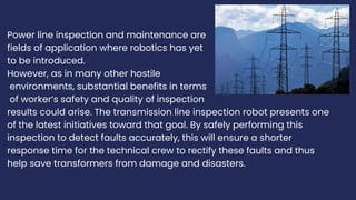 High Voltage Trasnsmissin Line Inspection Robot.CAD design | PPTX