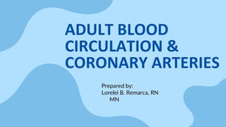 ADULT BLOOD CIRCULATION & CORONARY ARTERY DISEASE | PPT