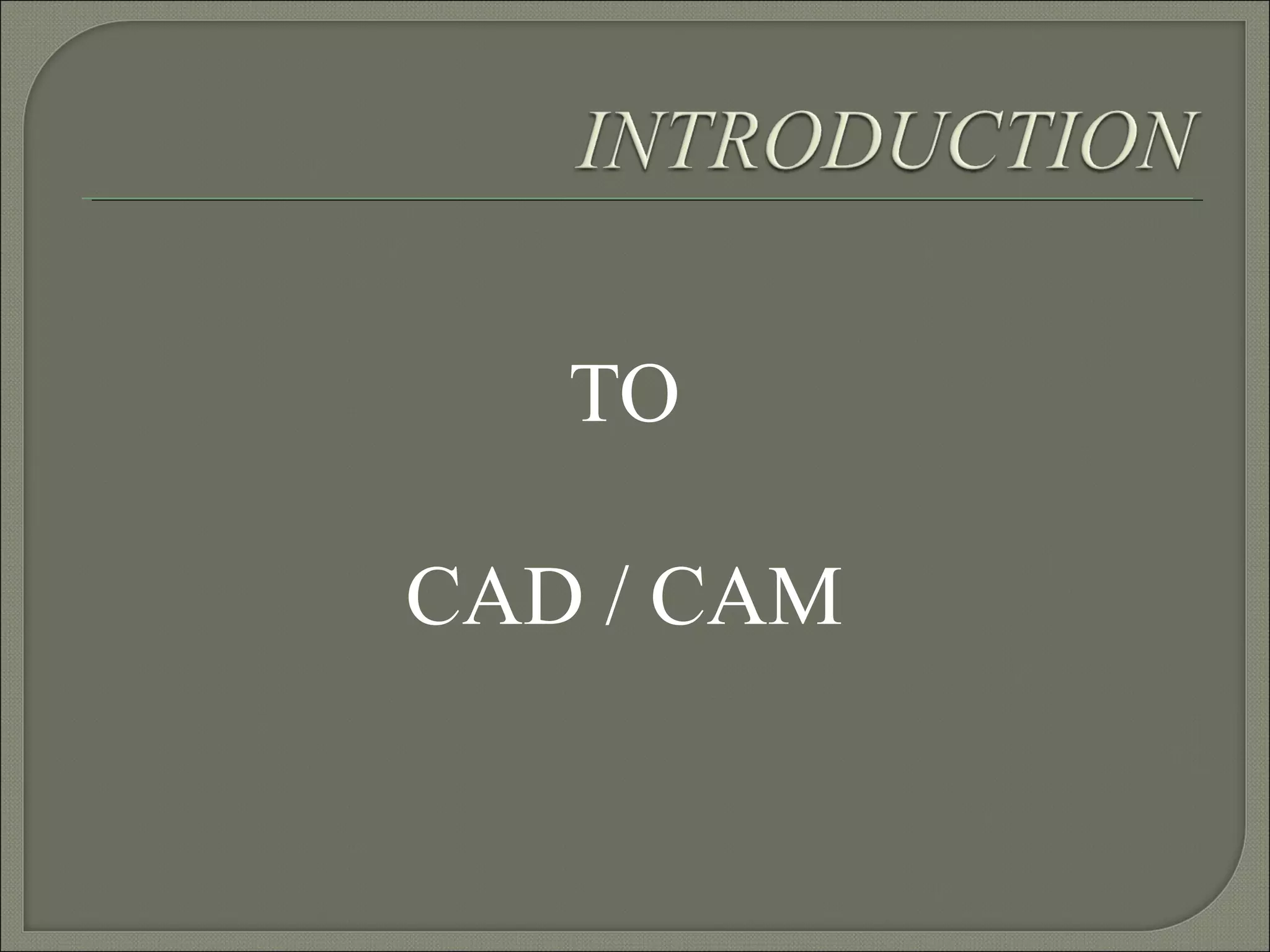 Cad lecture-1 | PPT