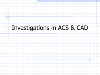 CAD+And+ACS | PPT