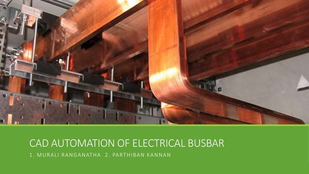 Cad automation of electrical busbar | PPTX | Technology & Computing