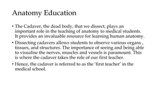 CADAVER AS OUR FIRST TEACHER anatomt in your.pptx